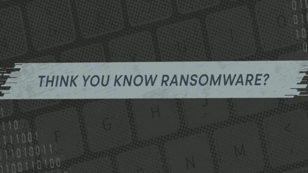 “The Ransomware Documentary” – Watch the exciting video series now!